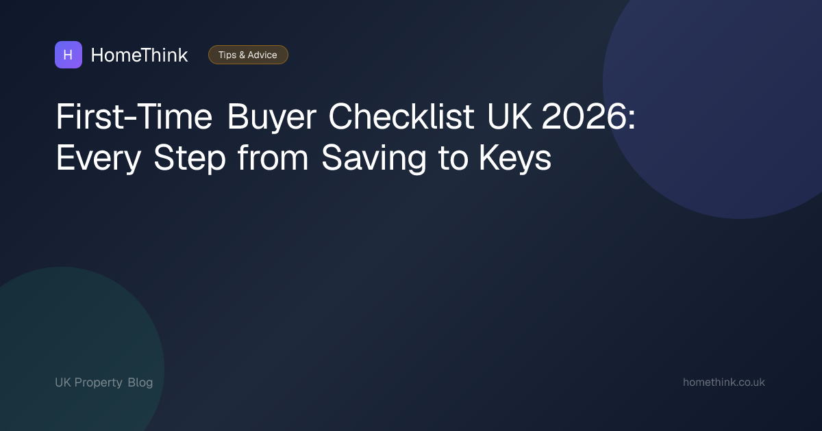 First-Time Buyer Checklist UK 2026: Every Step from Saving to Keys ...