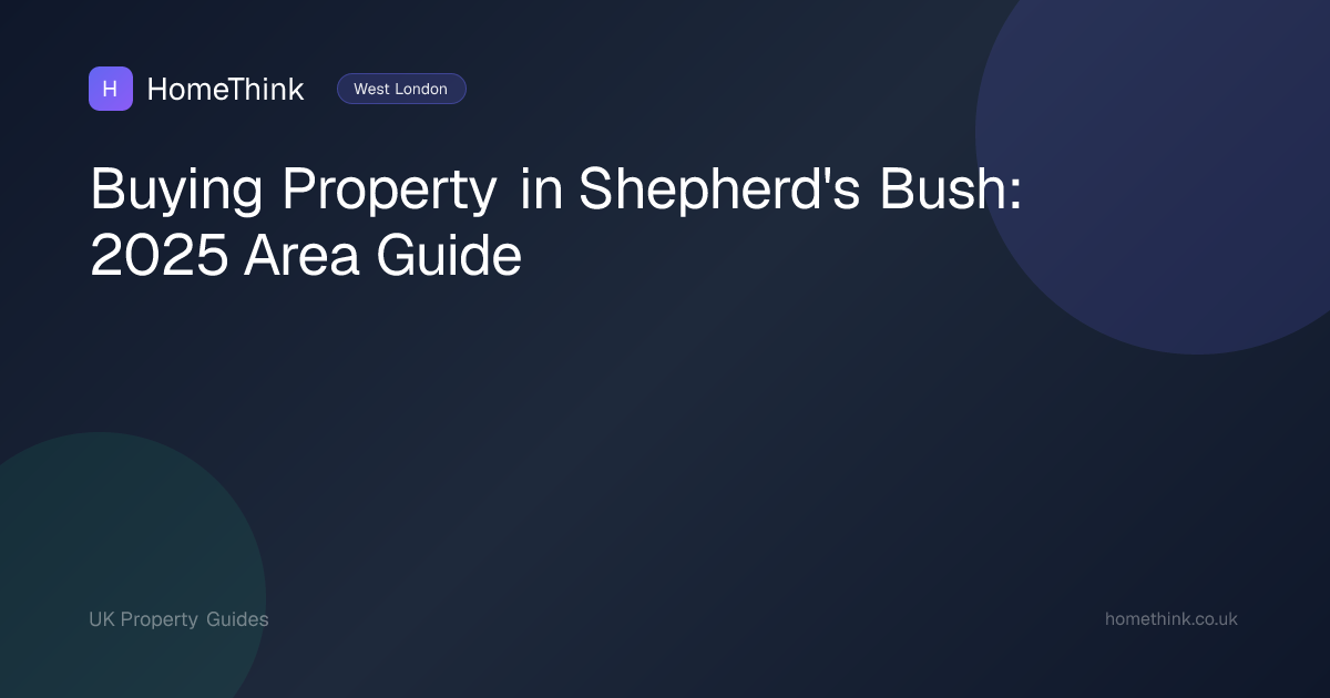 Buying Property in Shepherd's Bush: Area Guide | HomeThink