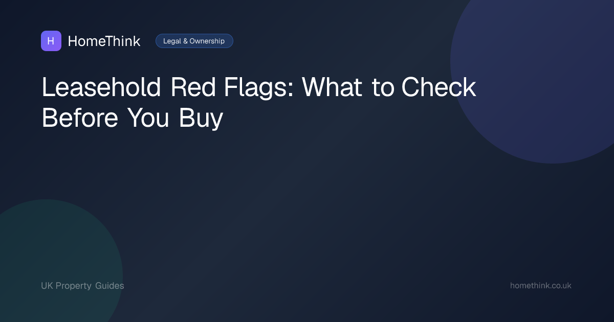 Leasehold Red Flags: What to Check Before You Buy | HomeThink