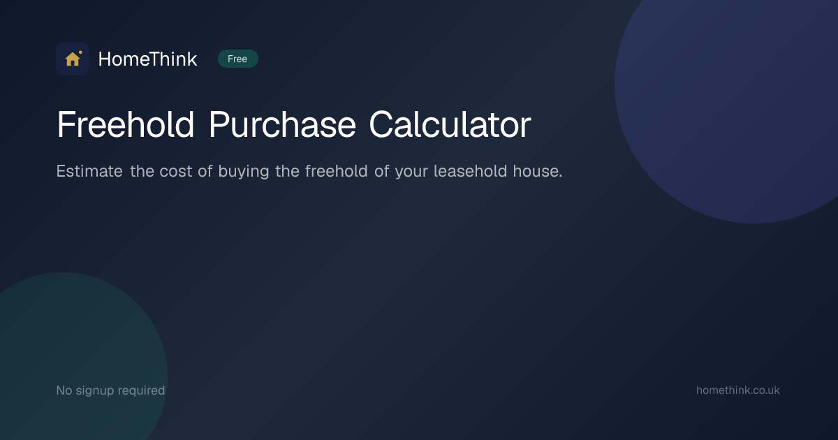 Freehold Purchase Calculator UK — Cost to Buy Freehold 2026 | HomeThink ...